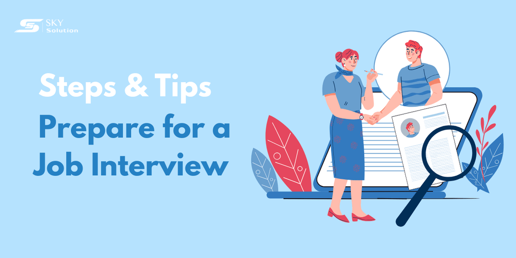 How To Prepare For A Job Interview: Steps And Tips